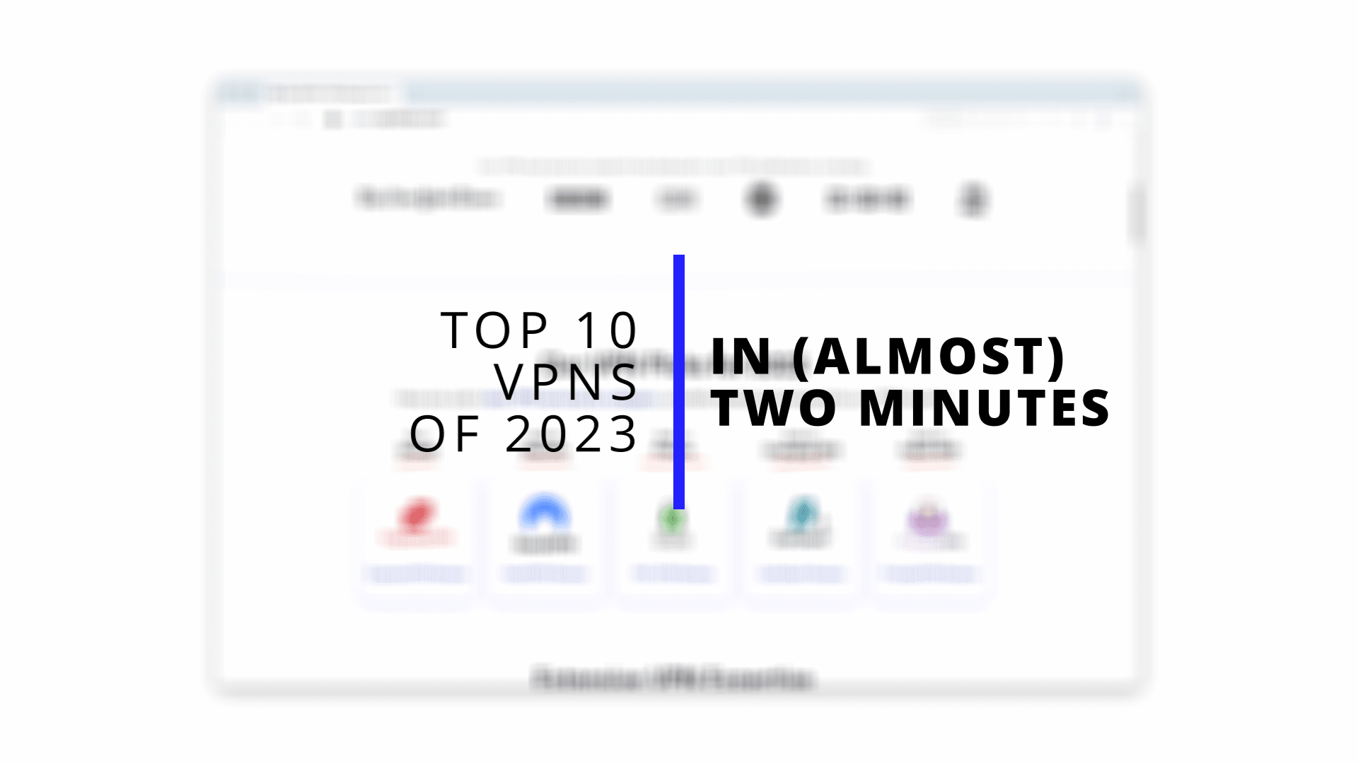 The 10 Best VPNs of 2023 Independently Rated by Experts