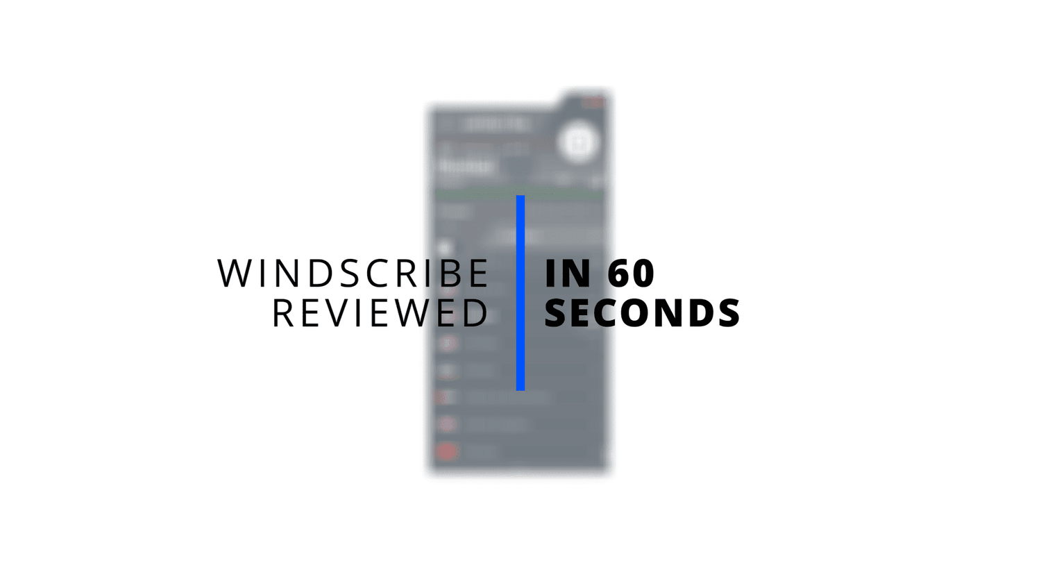Windscribe VPN Review for 2025 | Is It Really Safe & Good?