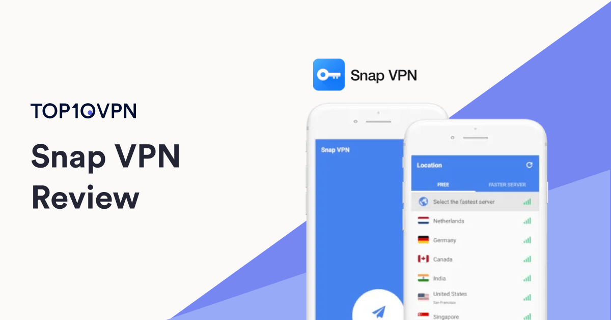 Snap VPN Review: A Slow & Untrustworthy Free VPN
